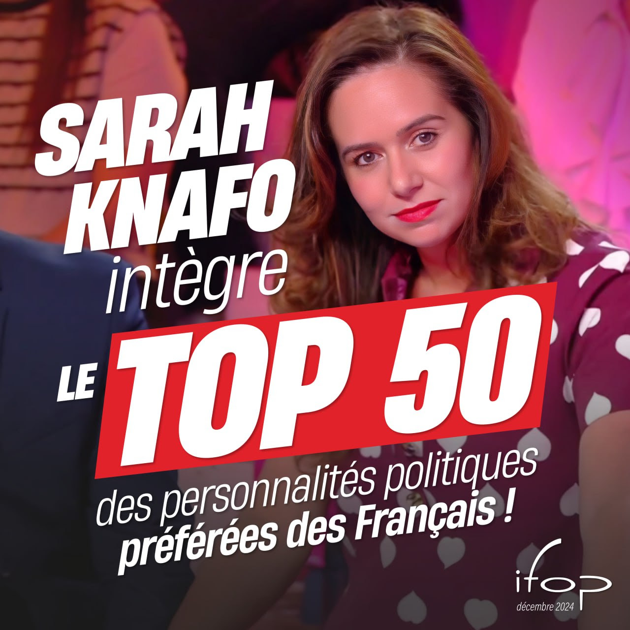 Sarah Knafo intègre le TOP 50 des personnalités politiques préférées ...
